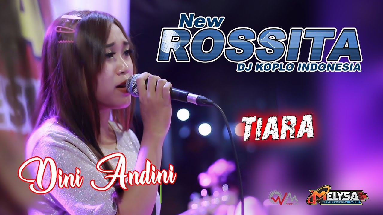 New Rossita - Tiara - Dini Andini - YouTube