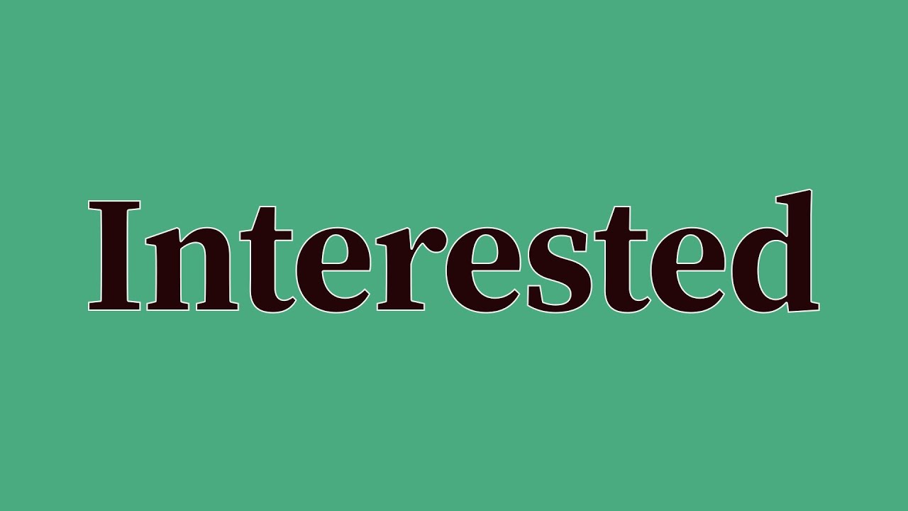Interested Pronunciation and Meaning - YouTube