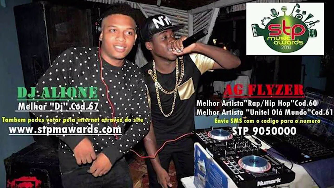 AG Flyzer & Dj Alione - Campanha Stp Music Awards 2016 (AK 40) - YouTube