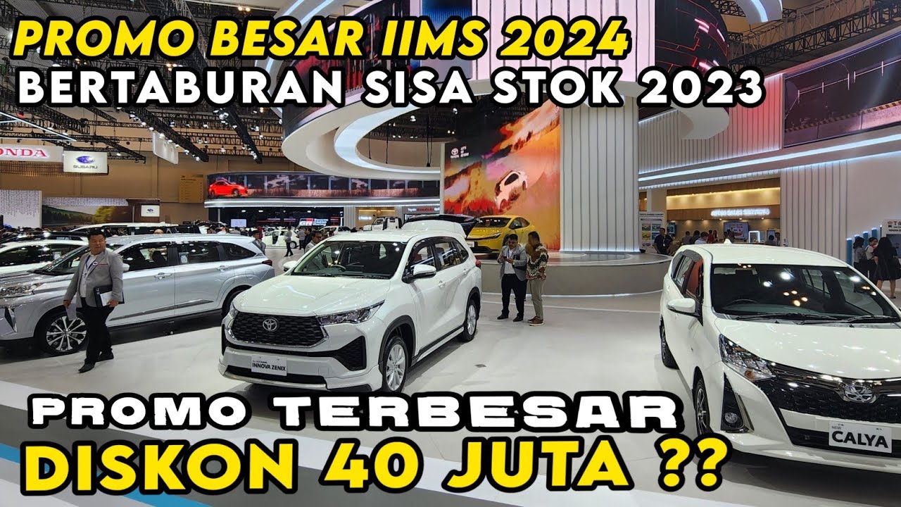 HARGA DISKON & PROMO MOBIL BARU TOYOTA SELAMA IIMS 2024 TERBESAR ...
