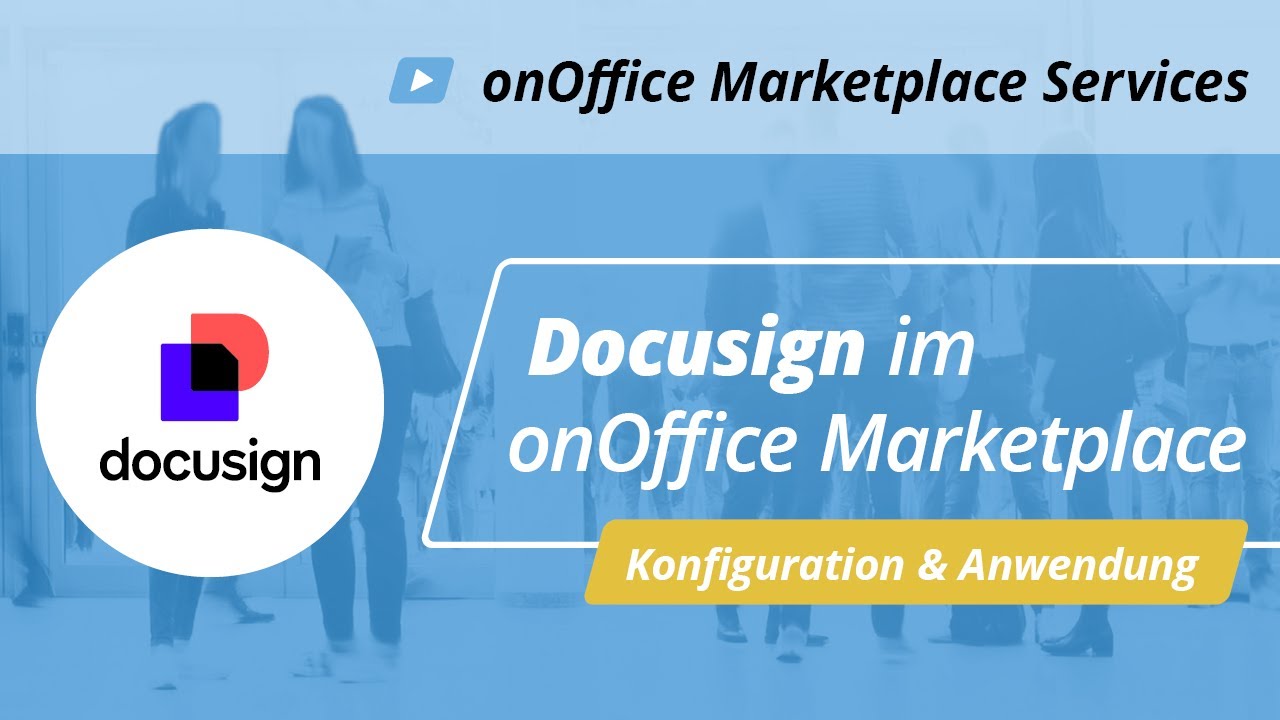 DocuSign Connector im onOffice Marketplace - YouTube