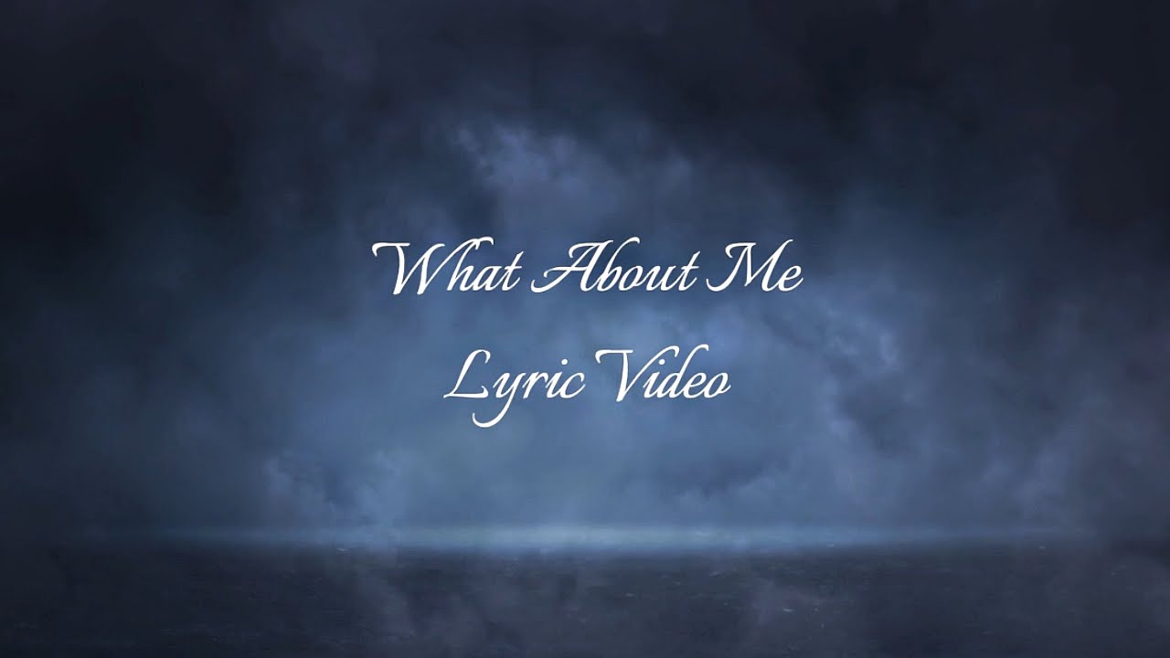 What About Me - Official Lyric Video - YouTube