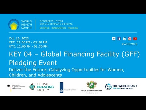 KEY 04 – Global Financing Facility (GFF) Resource Mobilization Event ...