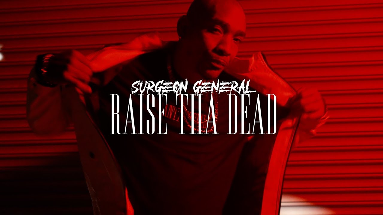 Surgeon General - Raise Tha Dead (Official Video) - YouTube