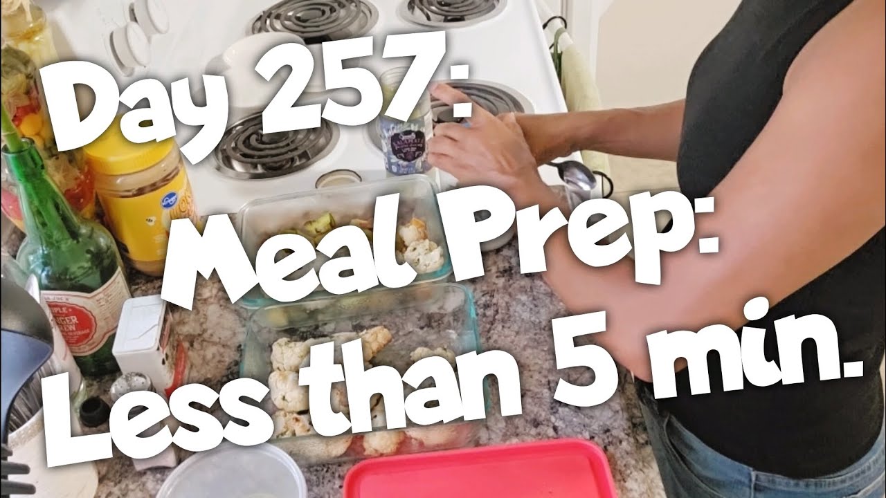 Days 257: Meal Prep: Less than 5 min. - YouTube