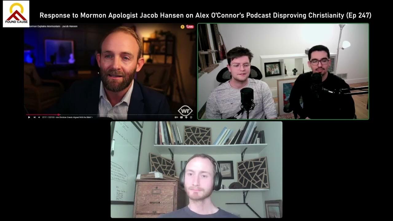 Response to Mormon Apologist Jacob Hansen on Alex O'Connor Podcast Disproving Christianity (Ep ...