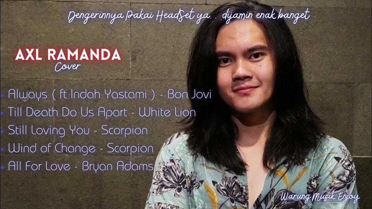 ALWAYS (Ft.Indah Yastami) - AXL RAMANDA - FULL ALBUM COVER - YouTube