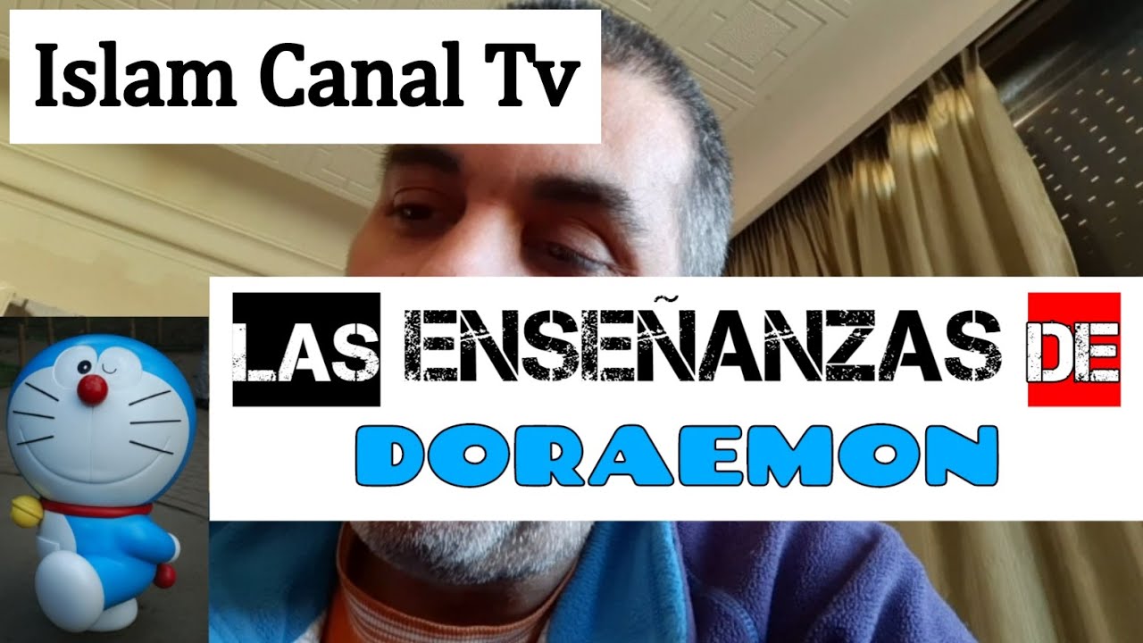 Las ENSEÑANZAS de DORAEMON 🎭 ISLAM CANAL TV - YouTube