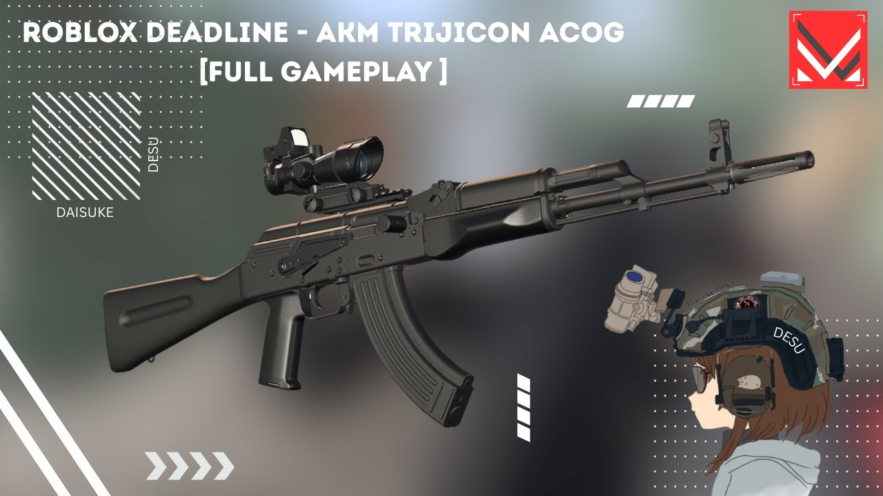 ROBLOX DEADLINE - AKM TRIJICON ACOG [FULL GAMEPLAY ] - YouTube