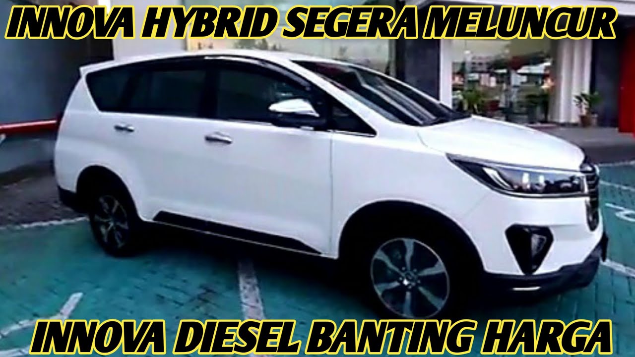 Innova Hybrid Resmi Meluncur !! Inova Diesel Obral Diskon - YouTube