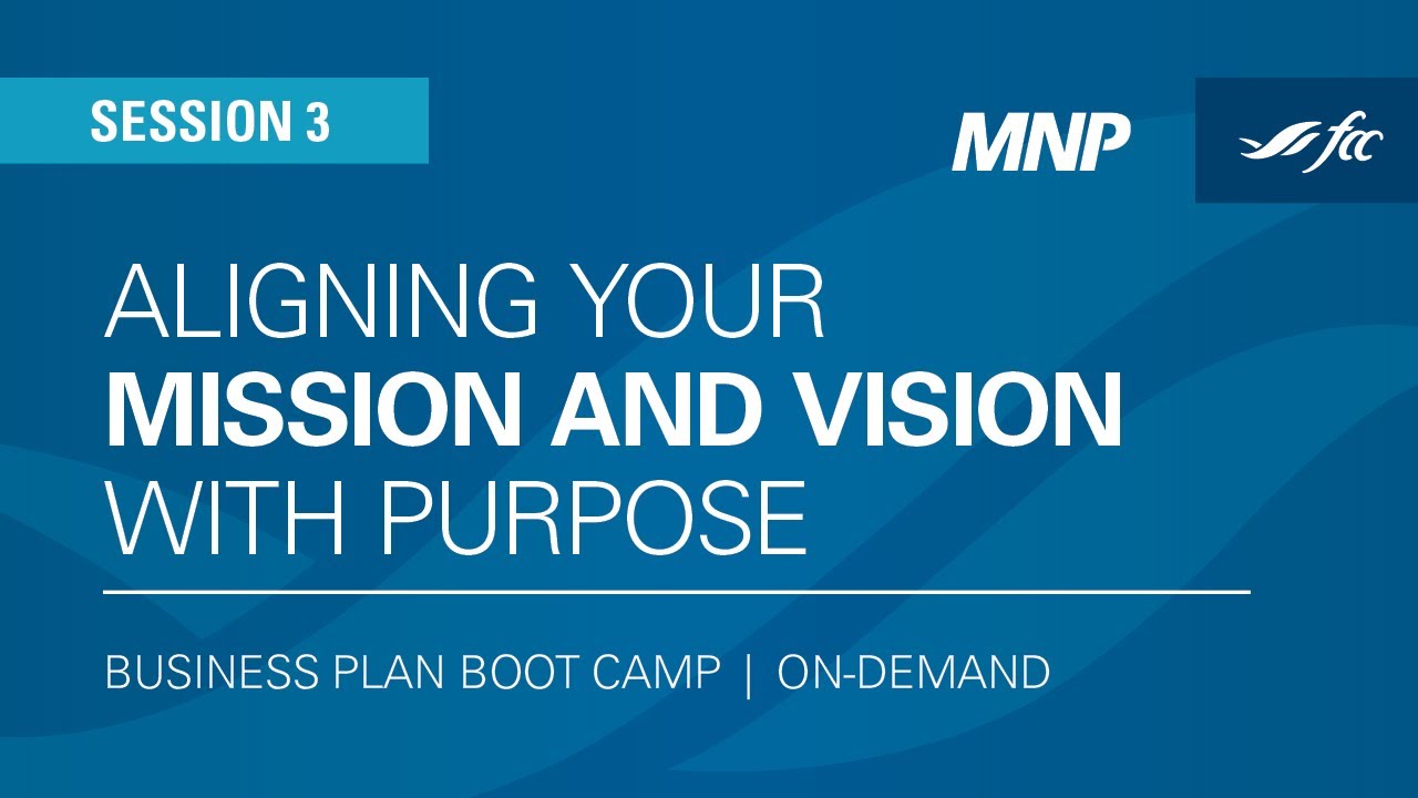 Business Plan Boot Camp: Aligning Your Mission and Vision with Purpose ...