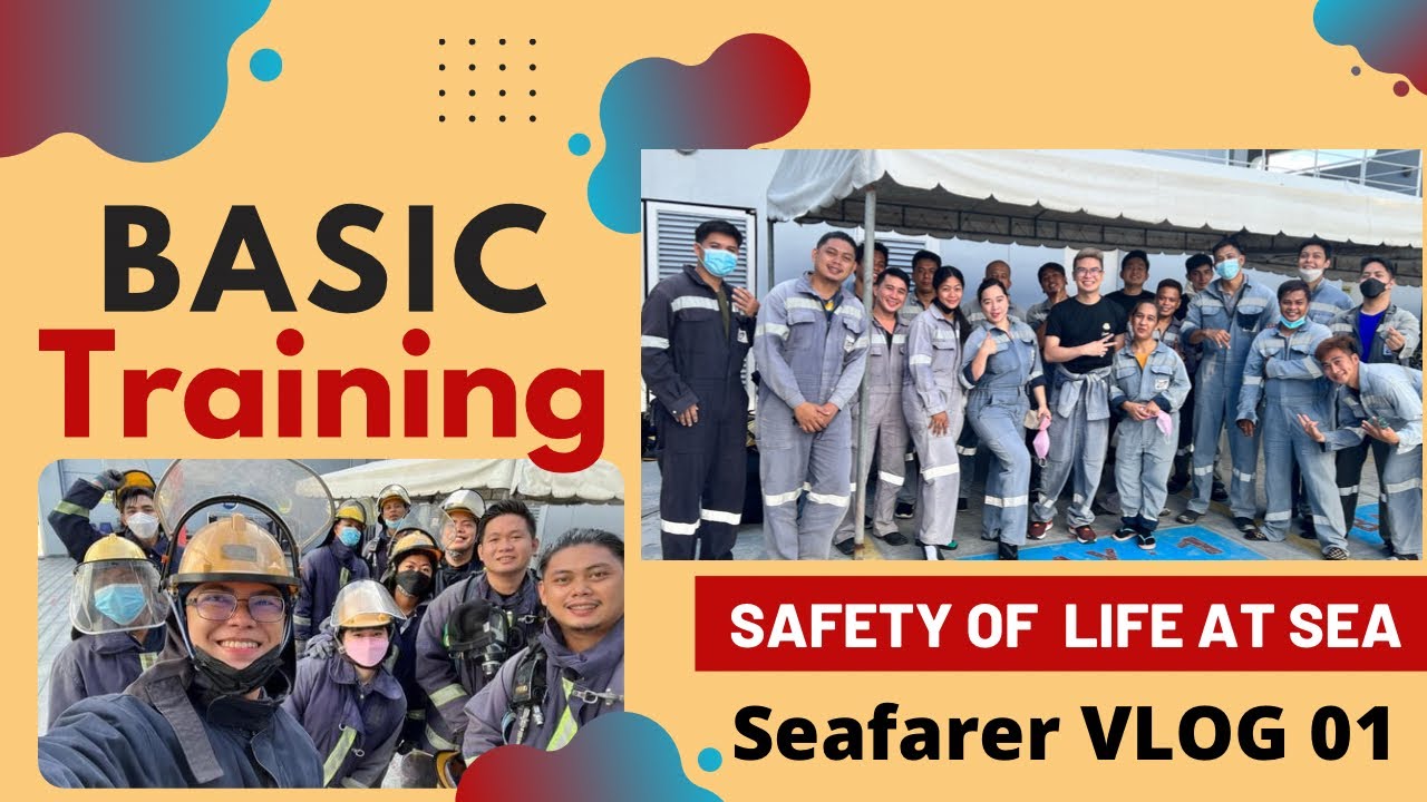 Basic Training for Seafarers formerly known as SOLAS (Safety of Life at ...