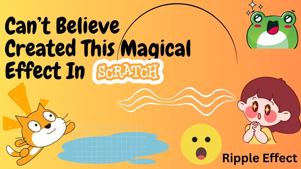 Creating Magical Ripple Effect In Scratch | Easy Steps | Simple Steps | Scratch Animation ...