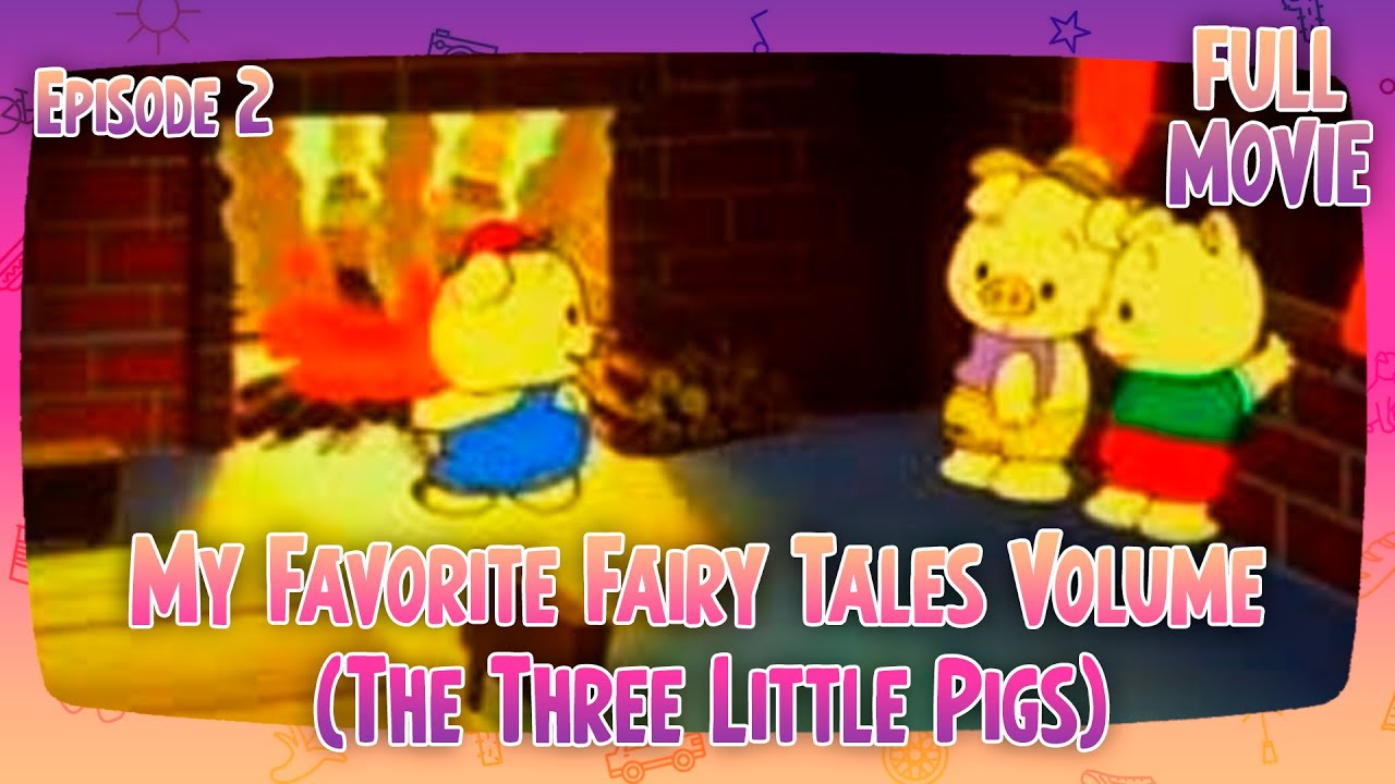 My Favorite Fairy Tales Volume (The Three Little Pigs) | English Full ...