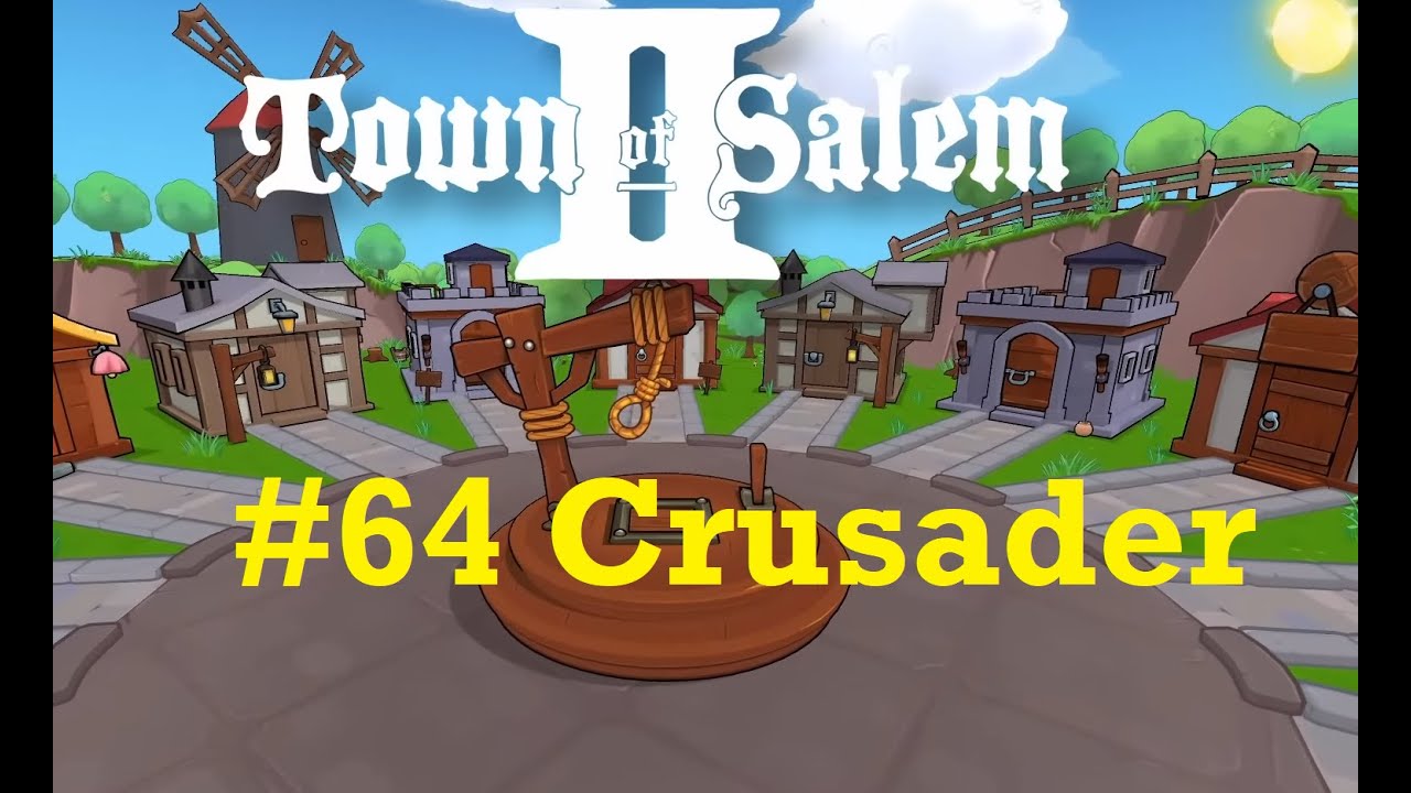 Town Traitor Modundayım - Crusader (Tos2 #64) - YouTube