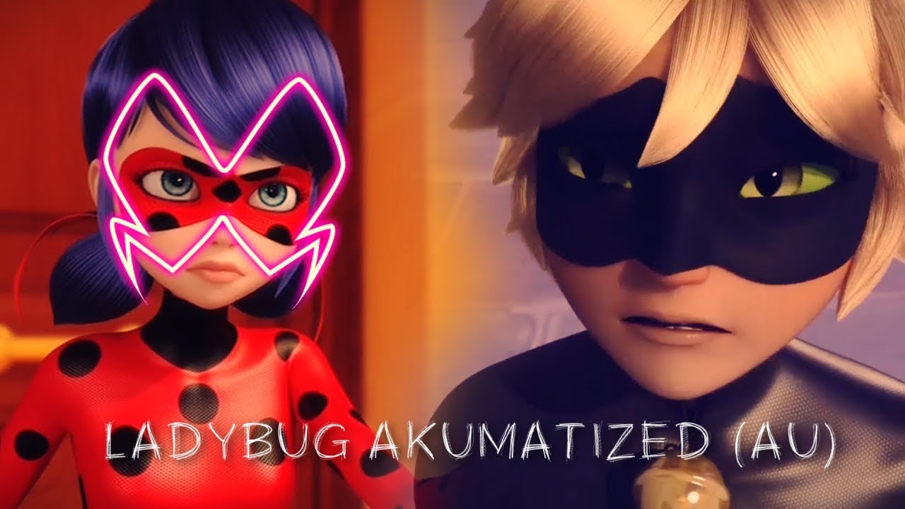 [Miraculous LadyBug] - Ladybug Akumatized [AU] - YouTube