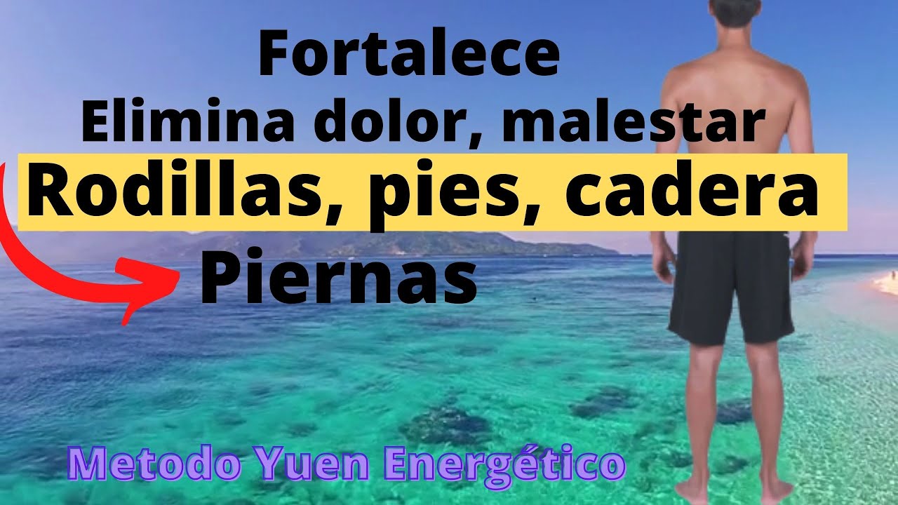 Fortalecimiento Cuántico Para Tus Pies Y Piernas Rodillas Y Caderas