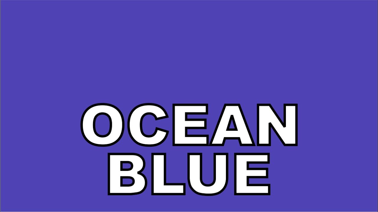 OCEAN BLUE - YouTube
