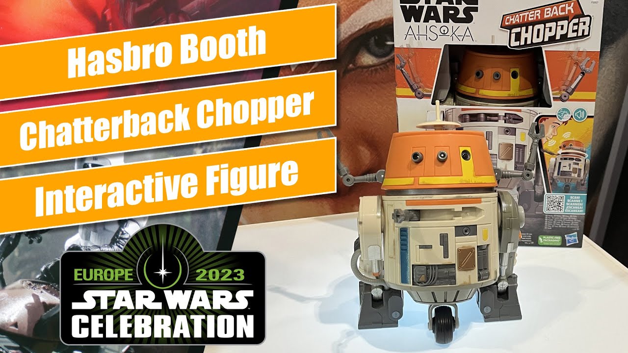 Star Wars Celebration Europe 2023 - Chatter Back Chopper Interactive Figure from Hasbro - YouTube