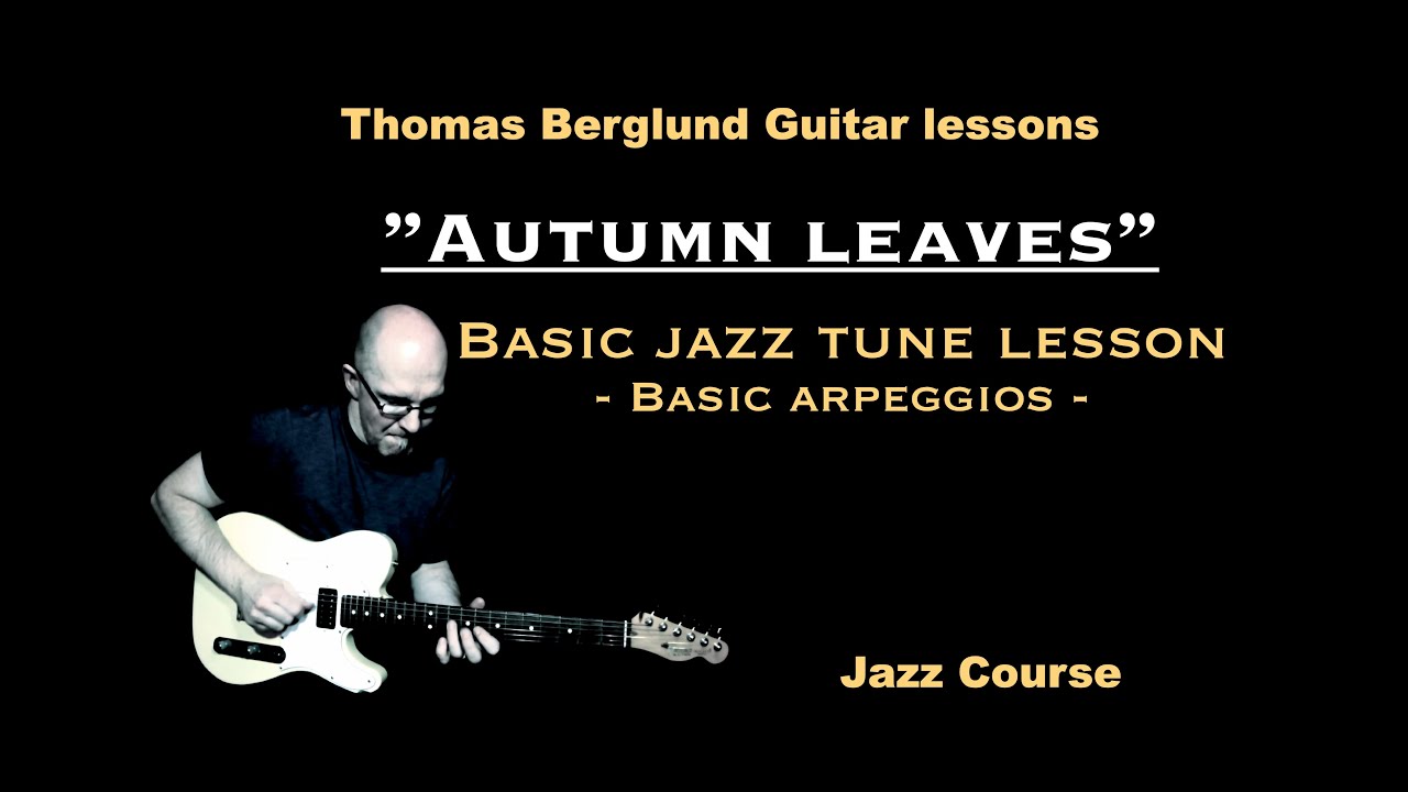 Autumn Leaves - Basic jazz tune lesson (Arpeggios) - Backing track in ...