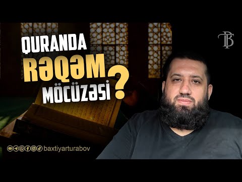 Quranda rəqəm möcüzəsi? | Bəxtiyar Turabov