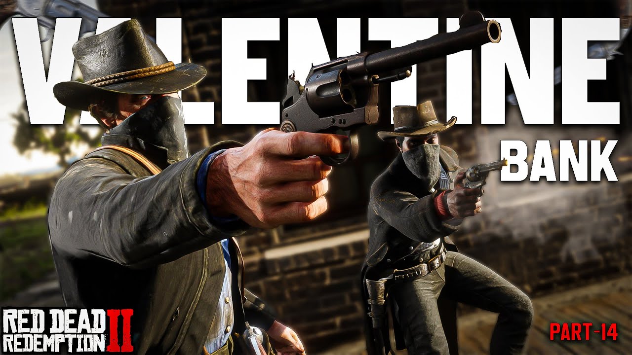 ROBBING Bank of VALENTINE in Red Dead Redemption 2 | Part-14 - YouTube