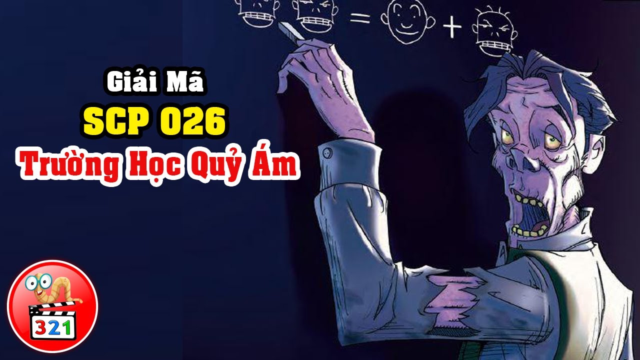 Giải Mã SCP 026: Trường Học Quỷ Ám | Cực Kỳ Đáng Sợ - YouTube