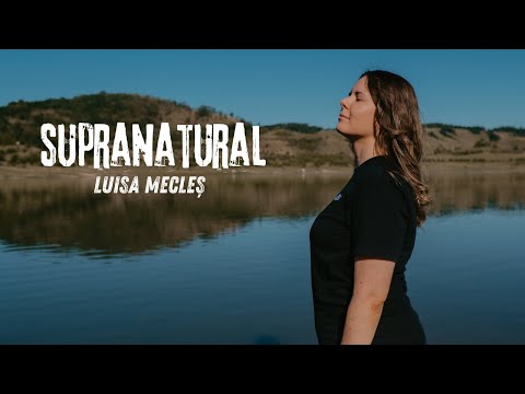 Luisa Mecleș - Supranatural ( Official Video )