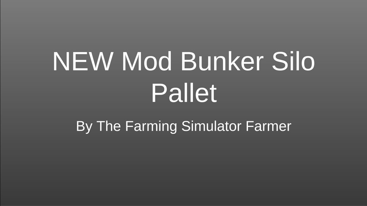 My NEW Mod that Im Submitting called The Bunker Silo Pallet! - YouTube