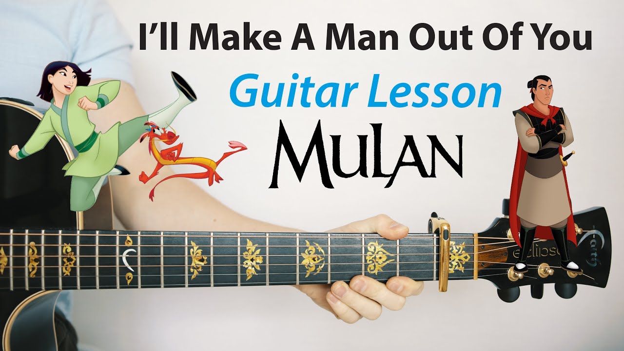I'll Make A Man Out Of You: Mulan 🎸 Acoustic Guitar Lesson (PLAY-ALONG ...