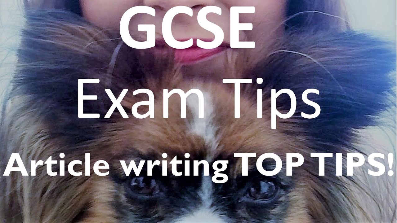 GCSE English Language Paper 2 Section B - Exam Tips - Article Writing ...
