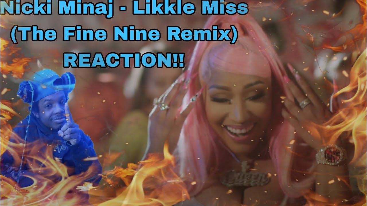 YOO WTF!!! | Nicki Minaj - Likkle Miss ft. Skeng (THE FINE NINE REMIX ...