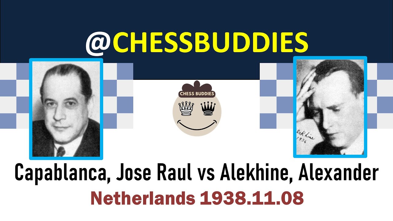 Capablanca, Jose Raul vs Alekhine, Alexander | AVRO | Netherlands 1938. ...
