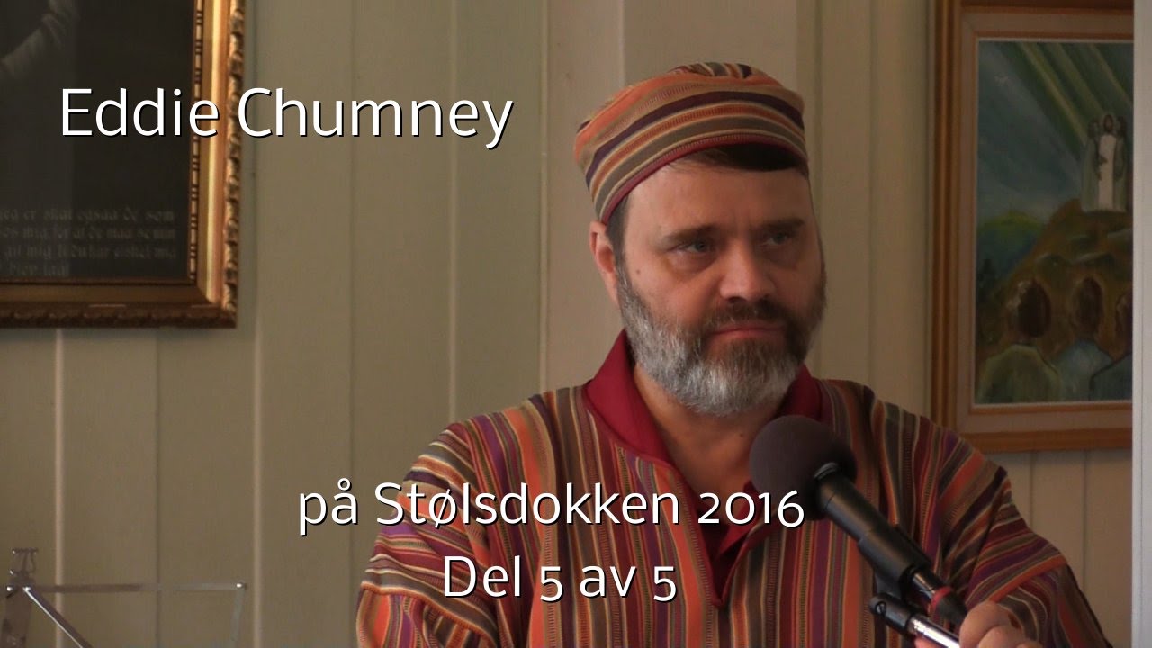 Eddie Chumney del 5 av 5 på messiansk konferanse Stølsdokken 2016 - YouTube
