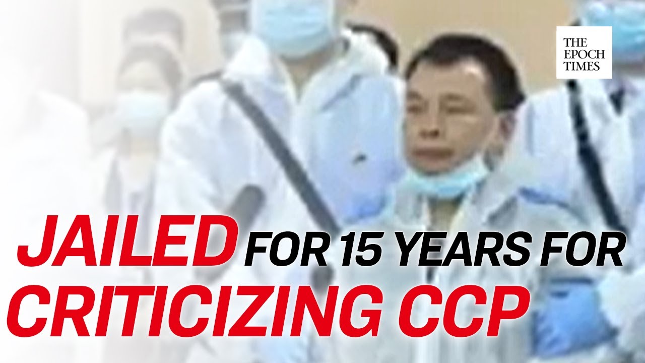 Chinese Journalist Jailed for 15 Years for Criticizing CCP | CCP Virus ...