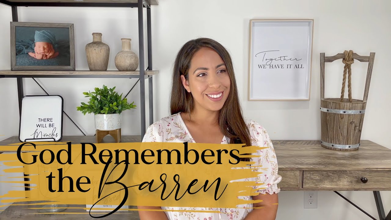 Barren Women (Infertility) in the Bible | God Remembers the Barren ...