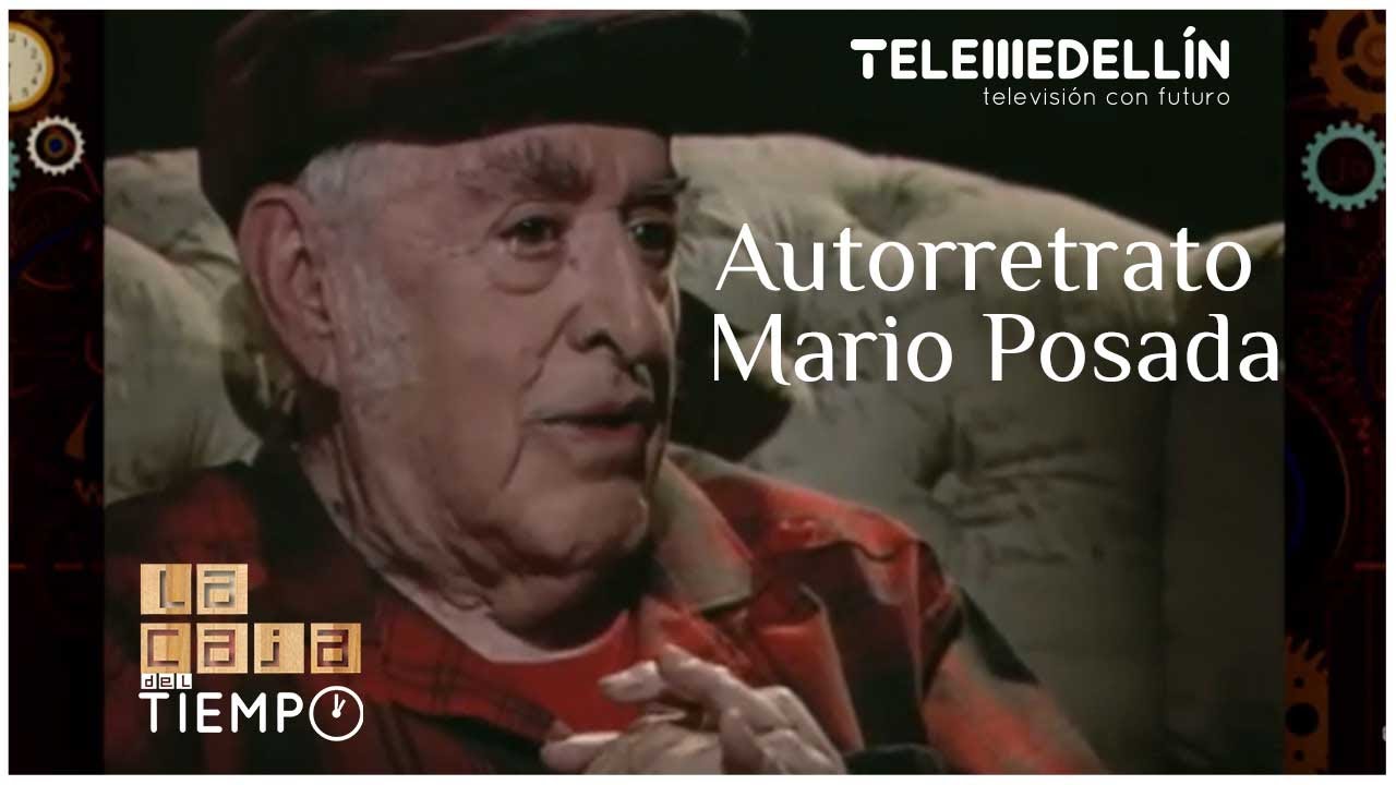 Autorretrato - Mario Posada [La caja del tiempo ] Telemedellín - YouTube