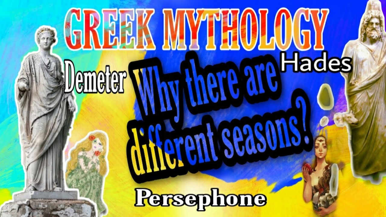 Why there are different seasons?-Greek mythology - YouTube