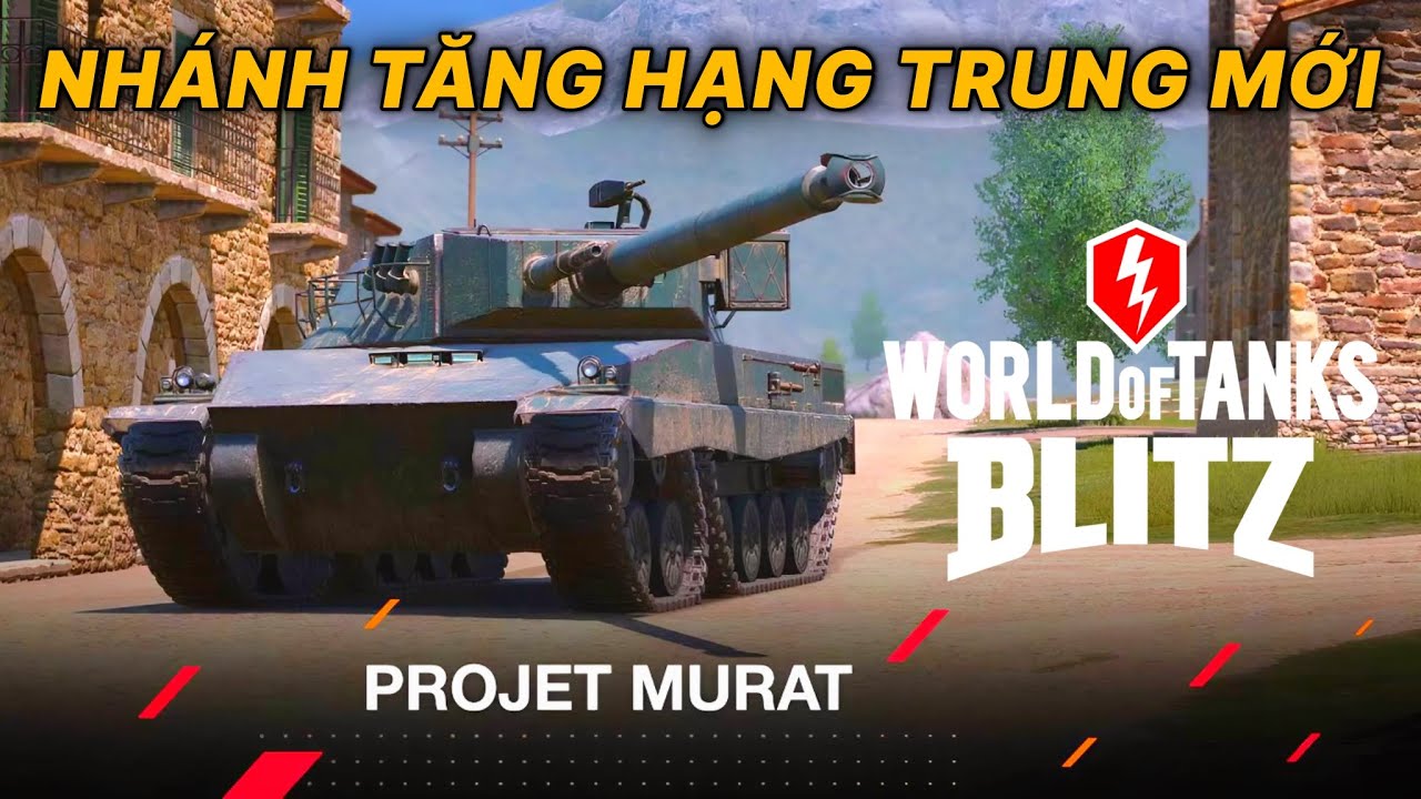 Nhánh tăng hạng trung mới Projet Murat | World of tanks Blitz - YouTube