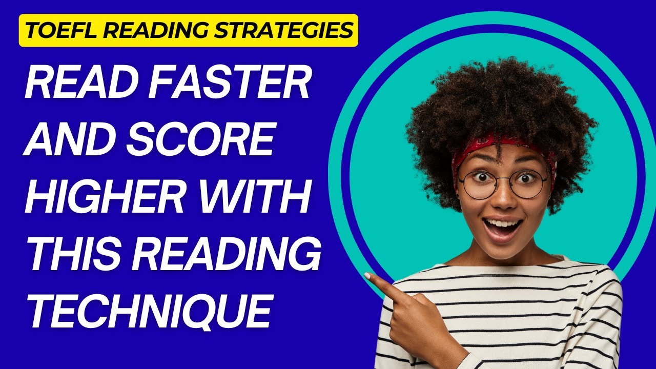 TOEFL Reading: Read Faster and Score Higher With this Technique - YouTube