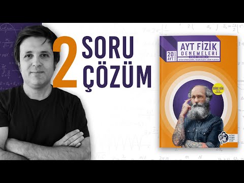 Ertan Sinan Şahin AYT Fizik Denemeleri 2 Soru 2 Çözüm +PDF