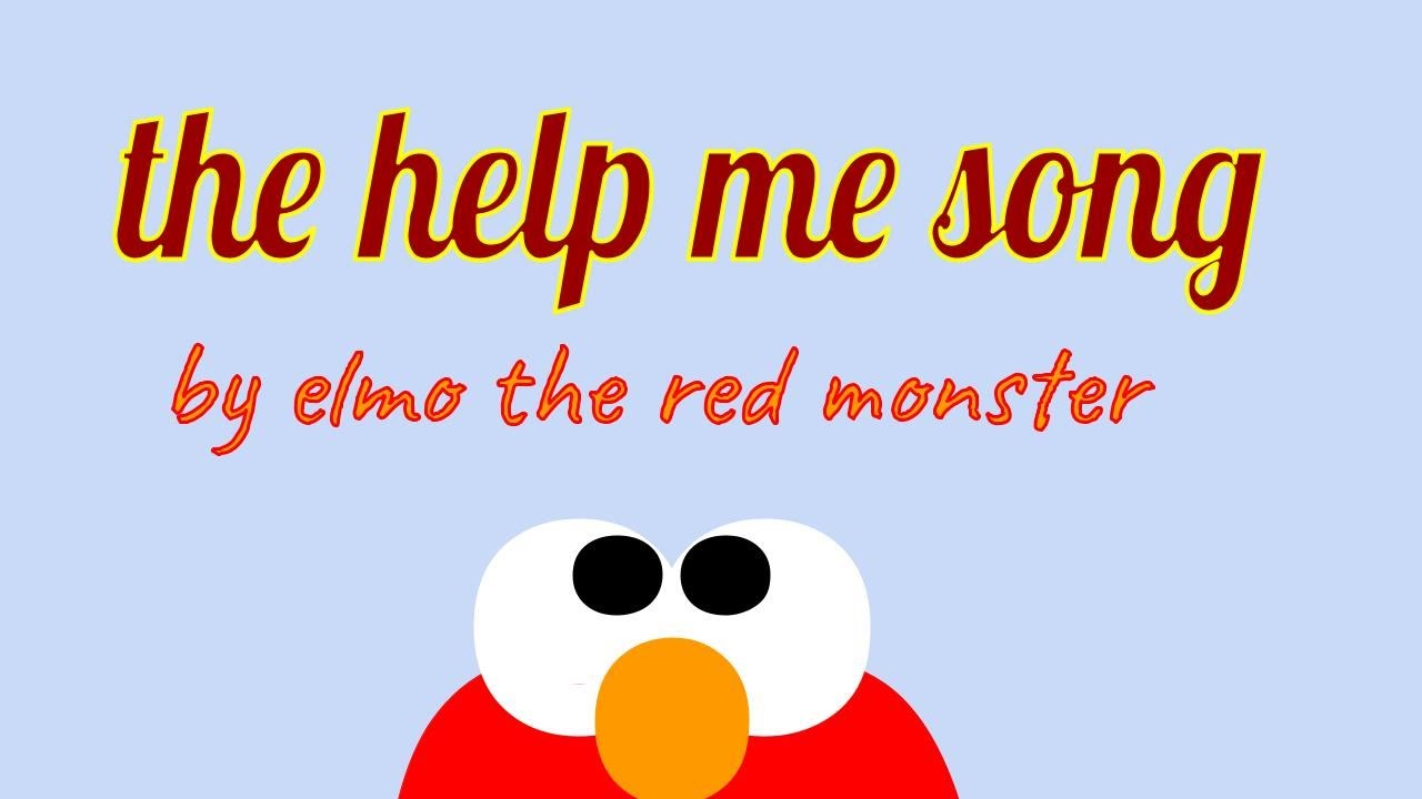 The Help Me Song - YouTube