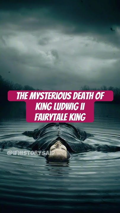 The mysterious death of King Ludwig II Fairytale King #historical # ...