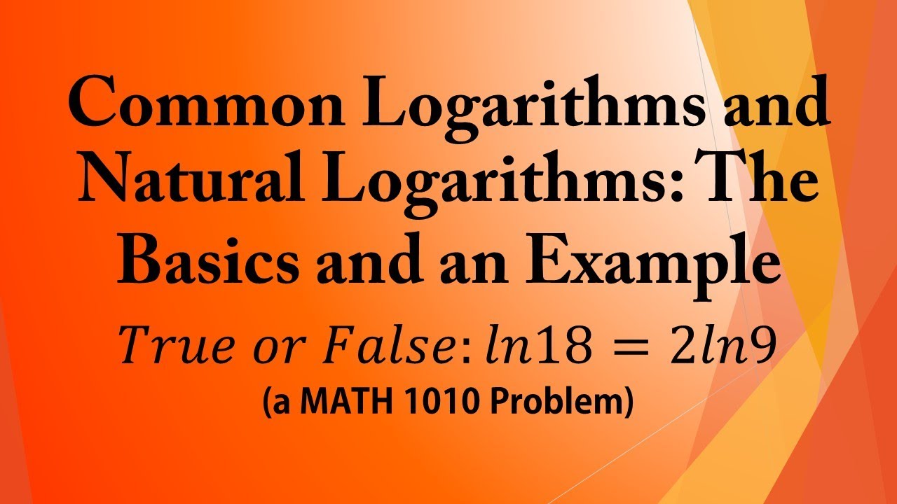 Common Logarithms And Natural Logarithms The Basics And An Example common-logarithms-and-natural-logarithms-the-basics-and-an-example