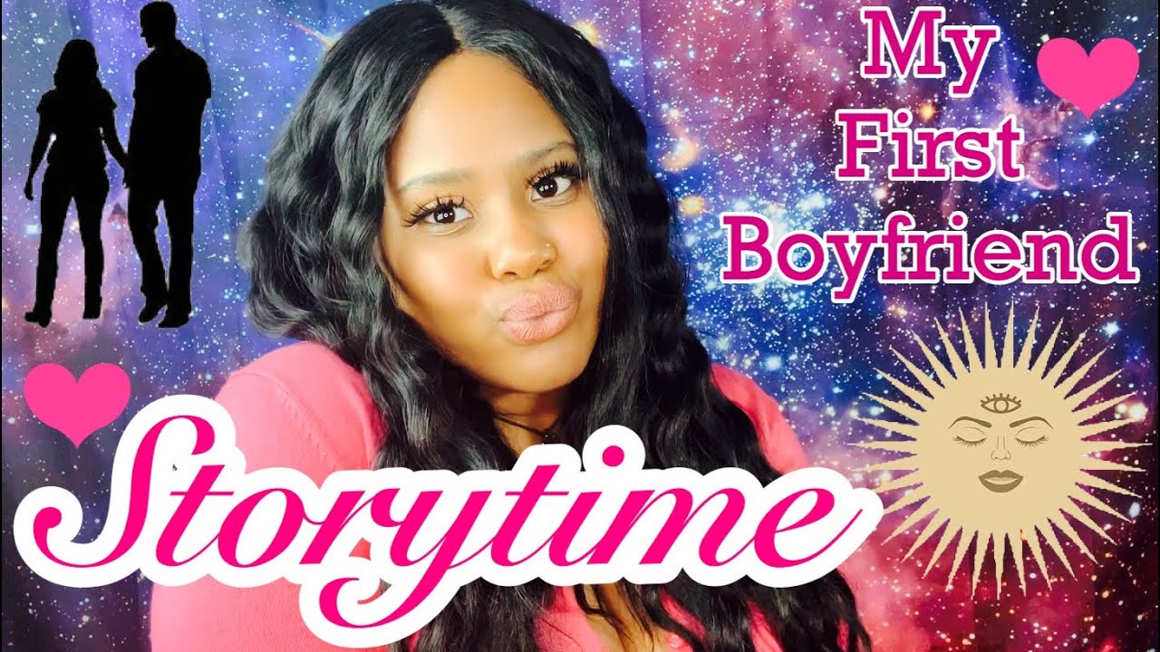 STORYTIME: How I Manifested My First Boyfriend!! ((MUST WATCH ...