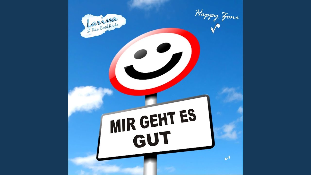 Mir geht es gut - YouTube