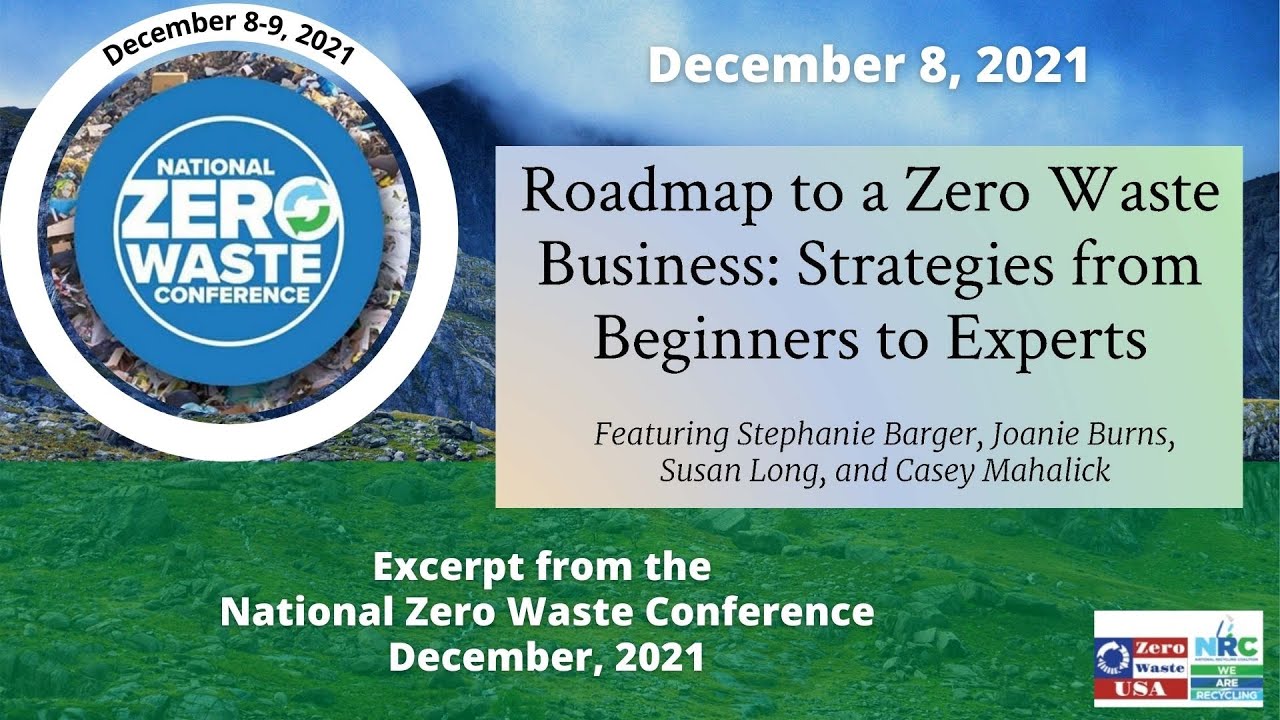 NZWC 2021 - Dec 8 - Roadmap to Zero Waste - YouTube