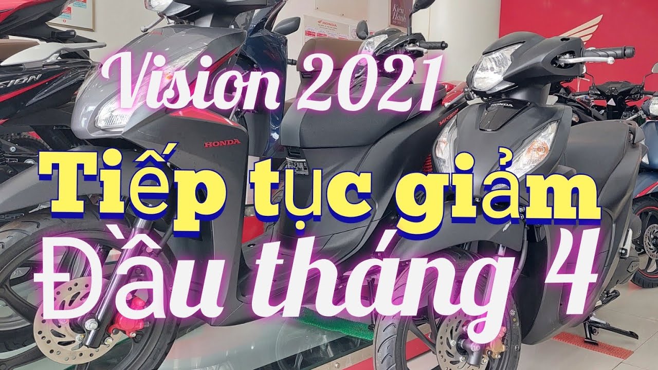 vision 2021 tiếp tục hạ giá đầu tháng 4/2021 - YouTube