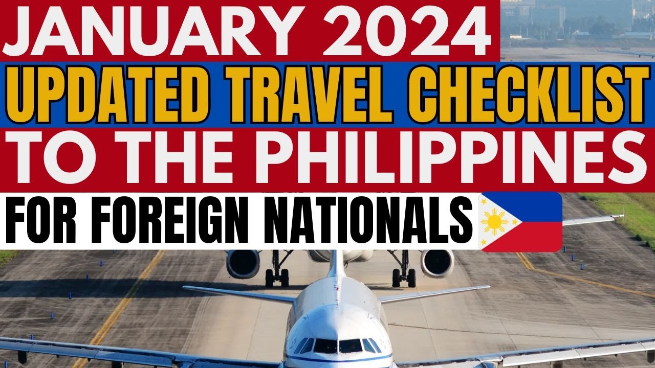 🔴HERE'S THE UPDATED TRAVEL CHECKLIST FOR FOREIGNERS GOING TO THE ...
