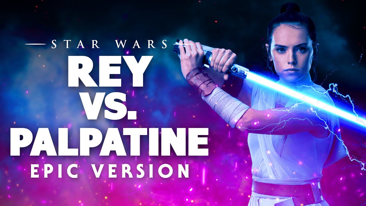 Star Wars: Rey vs Palpatine Theme (The Force Is With You) | EPIC ...